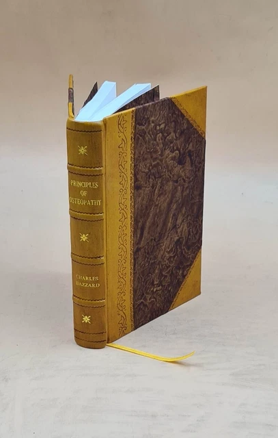 PRINCIPES D'OSTÉOPATHIE 1899 par Charles Hazzard [Relié cuir] EUR 55,75 ...