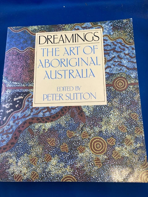 DREAMINGS - THE Art of Aboriginal Australia by Peter Sutton EUR 6,20 ...