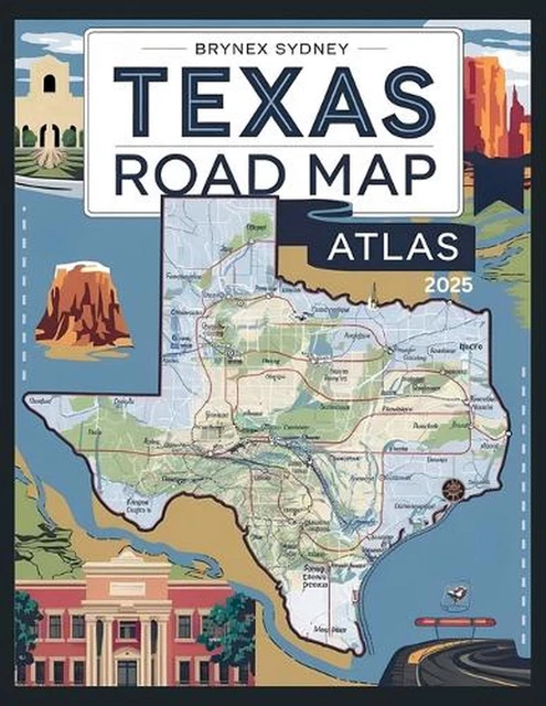 TEXAS ROAD MAP Atlas 2025: A detailed guide that contains destinations ...