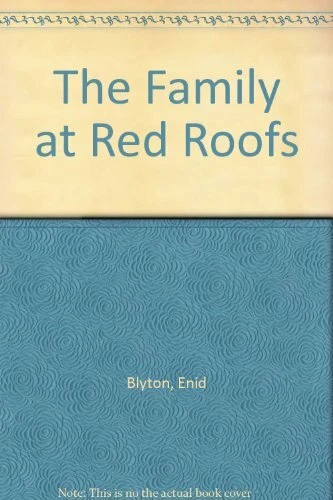THE FAMILY AT Red Roofs By Enid Blyton £8.38 - PicClick UK