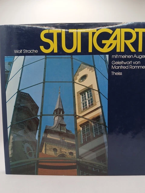 STUTTGART MIT MEINEN Augen Wolf Strache. Geleitw. von Manfred Rommel ...