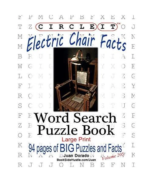 CIRCLE IT, ELECTRIC Chair Facts, Word Search, Puzzle Book, Lowry Global ...