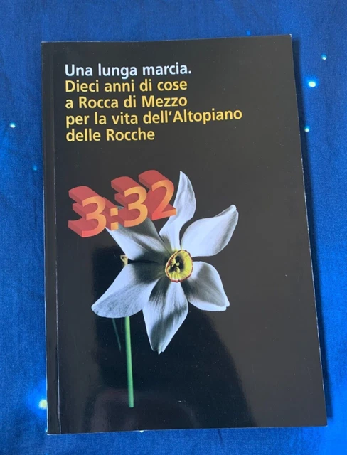 UN LUNGA MARCIA - Dieci Anni Di Cose A Rocca Di Mezzo... Pubblicazione ...