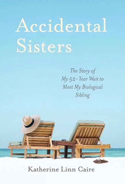 ACCIDENTAL SISTERS: THE Story of My 52-Year Wait to Meet My Biological Brother EUR 32,26 ...