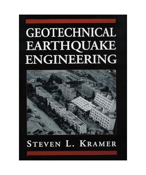 GEOTECHNICAL EARTHQUAKE ENGINEERING, Steven L. Kramer EUR 143,59 ...