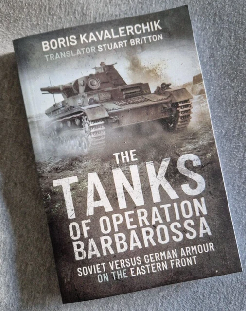 THE TANKS OF Operation Barbarossa: Soviet v German 9781399014298 book ...