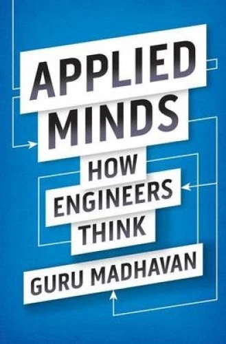 APPLIED MINDS - How Engineers Think by Madhavan, Guru NEUF EUR 44,58 - PicClick FR