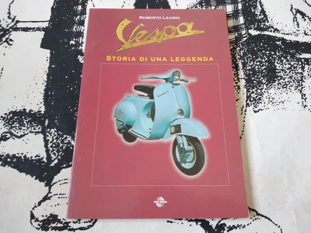 ROBERTO LEARDI, VESPA. Storia di una leggenda, Polo Books 2011 [S8] EUR ...