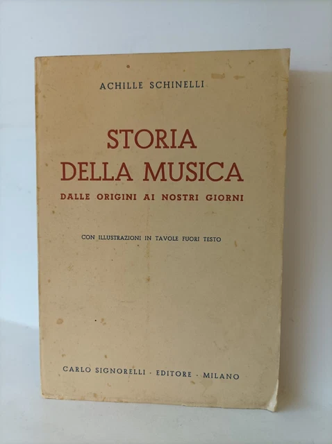 HISTOIRE DE LA Musique D'Achille Schinelli Éd. Carlo Signorelli EUR 6 ...