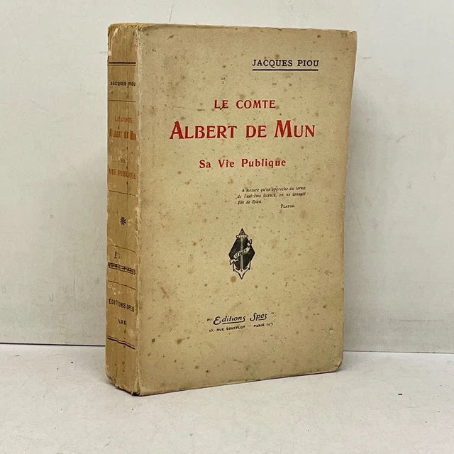 BIOGRAPHIE LE COMTE ALBERT DE MUN Sa Vie Publique par Jacques Piou EUR ...