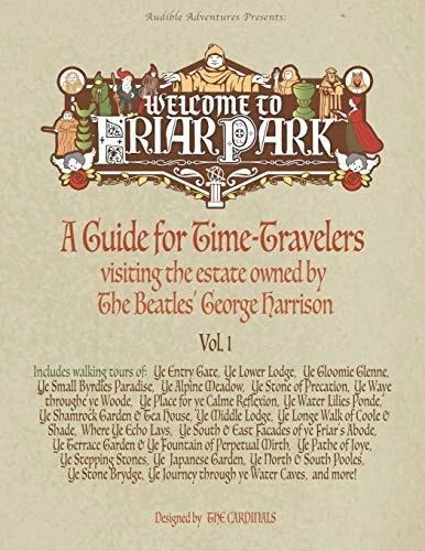 WELCOME TO FRIAR Park : A Guide for Time-Travelers Visiting the Estate ...