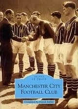 MANCHESTER CITY FOOTBALL Club (Archive Photographs: Images of Sport ...