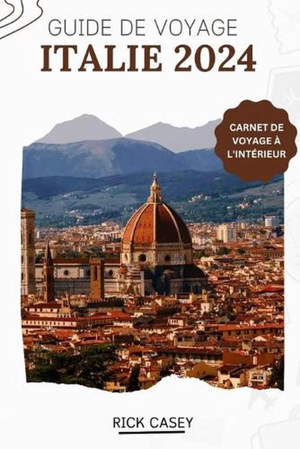 GUIDE DE VOYAGE Italie 2024: ? La D?couverte Des Tr?sors de l'Italie, D?voilemen EUR 27,85 ...