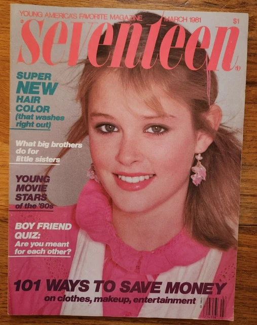 SEVENTEEN REVUE 1981 March Mode Modèles Beauté Tips Ado Phoebe Cates ...