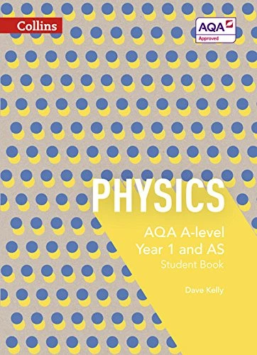 AQA A LEVEL Physics Year 1 and AS Student Book (Collins AQA A ...