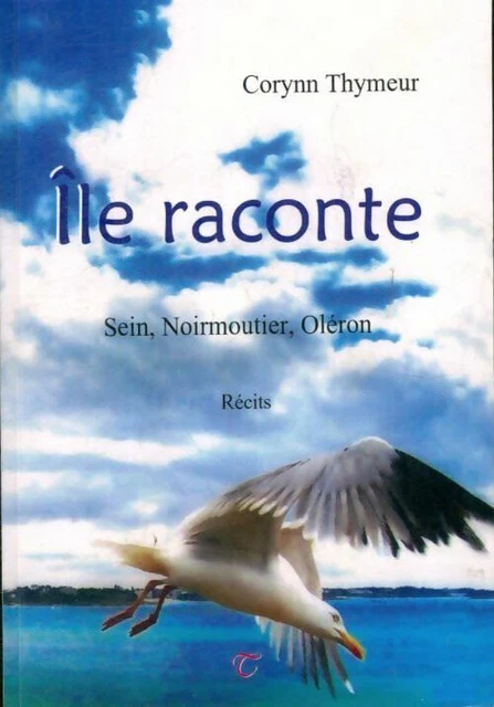 ÎLE RACONTE SEIN, Noirmoutier, Oléron - Corynn Thymeur - V418986 EUR 23 ...