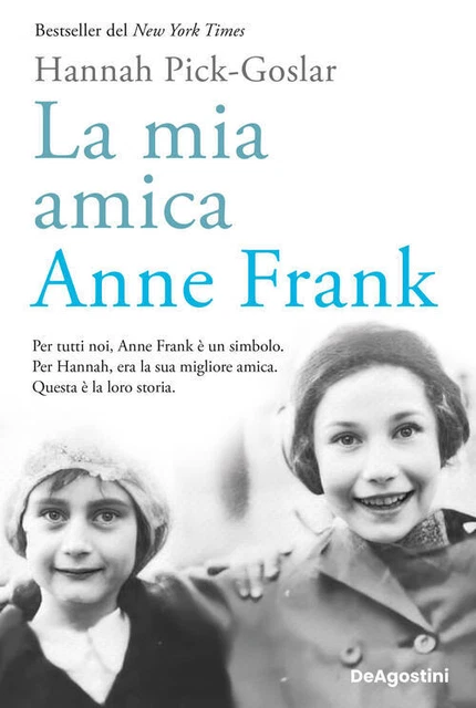 LA MIA AMICA Anne Frank Hannah Pick-Goslar De Agostini 2023 EUR 20,00 ...