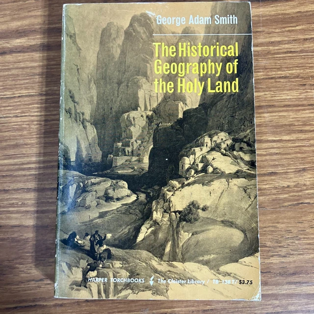 THE HISTORICAL GEOGRAPHY Of the Holy Land by George Adam Smith 1966 ...
