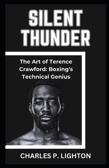 SILENT THUNDER: &&L'ARTE di Terence Crawford: il genio tecnico della ...