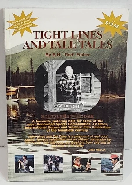 TIGHT LINES & Tall Tales by B.H. "RED" Fisher Scuttlebutt Lodge $45.00 - PicClick CA