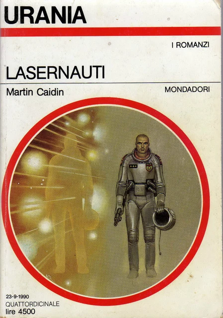 LASERNAUTI DI MARTIN Caidin. Urania n. 1136 ed. Mondadori EUR 3,00 ...