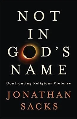 NOT IN GODS Name: Confronting Religious Violence, Sacks, Jonathan, Used ...