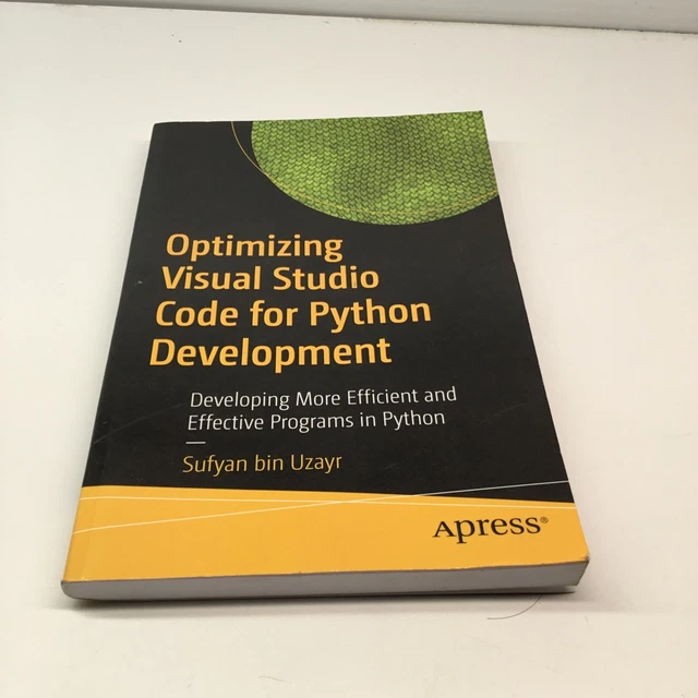 OPTIMIZING VISUAL STUDIO Code for Python Development : Developing More ...