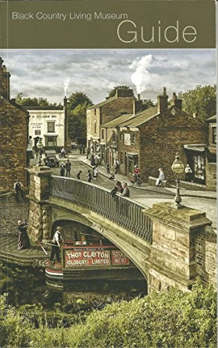 BLACK COUNTRY LIVING Museum Guide - Black Country Living Museum ...