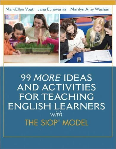 99 MORE IDEAS Activities For Teaching English Learners With The SIOP 99-more-ideas-activities-for-teaching-english-learners-with-the-siop
