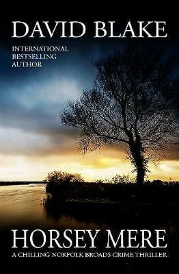 HORSEY MERE: A chilling Norfolk Broads thriller criminel : 5 (British ...