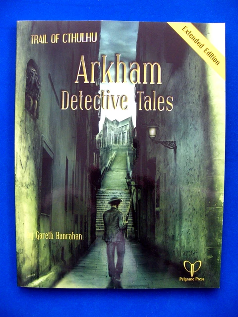 ARKHAM DETECTIVE TALES - Extended Edition - Trail Of Cthulhu - Pelgrane ...