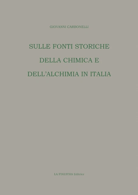 GIOVANNI CARBONELLI, SULLE fonti storiche della Chimica e dell’Alchimia ...
