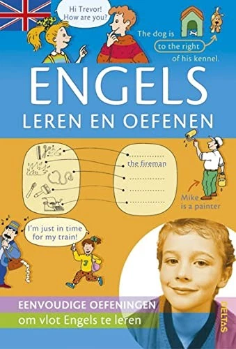 ENGELS LEREN EN oefenen: eenvoudige oefeningen om vlot Engels te leren ...