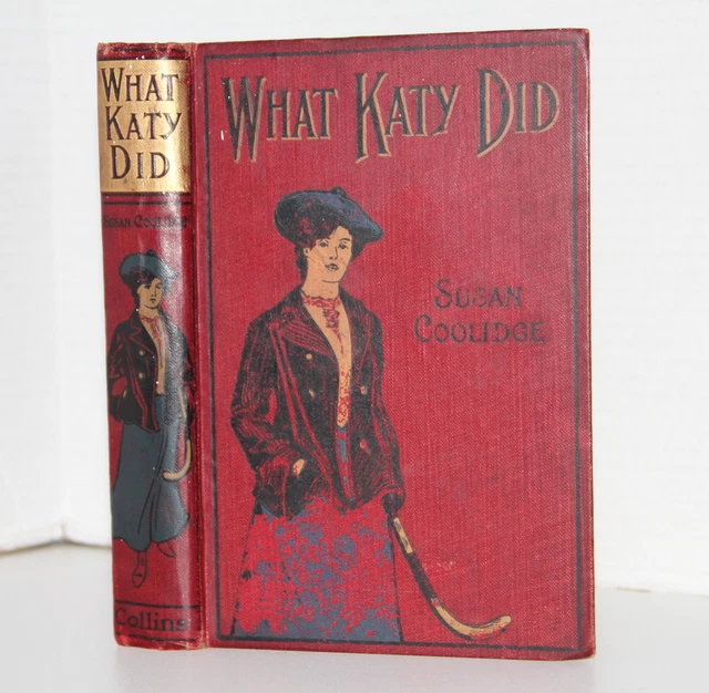 WHAT KATY DID Susan Coolidge 1913 Illustrated by Kathleen Lucas – Very ...