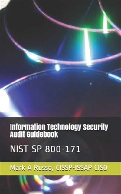 INFORMATION TECHNOLOGY SECURITY Audit Guid: Nist Sp 800-171 by Russo ...