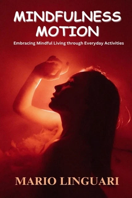 MOUVEMENT DE PLEINE CONSCIENCE embracing Mindful Living through ...