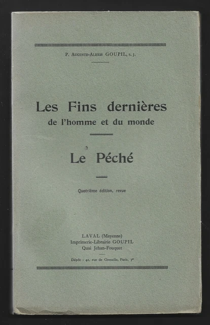 LES FINS DERNIERES DE L HOMME ET DU MONDE . Auguste Alexis GOUPIL ...