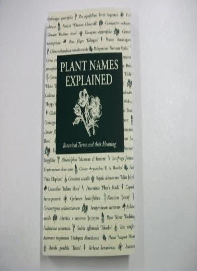 PLANT NAMES EXPLAINED. Botanical terms and their meaning.,Jane ...