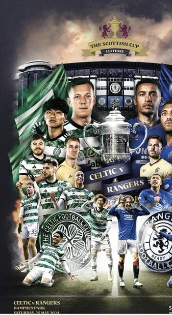 CELTIC V RANGERS 25 May 2024 150th Scottish Cup Final Programme £16.50 ...