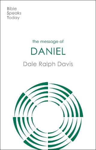 DALE RALPH DAVIS The Message of Daniel (Poche) Bible Speaks Today Old ...