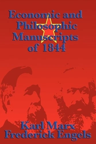 FREDERICK ENGELS KARL Marx Economic and Philosophic Manuscripts of 1844 ...