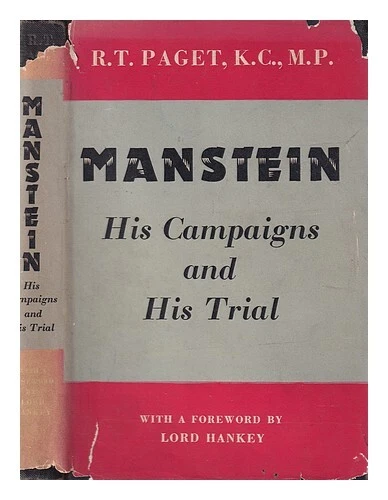 PAGET, R. T. (REGINALD THOMAS) (1908-) Manstein : his campaigns and his ...