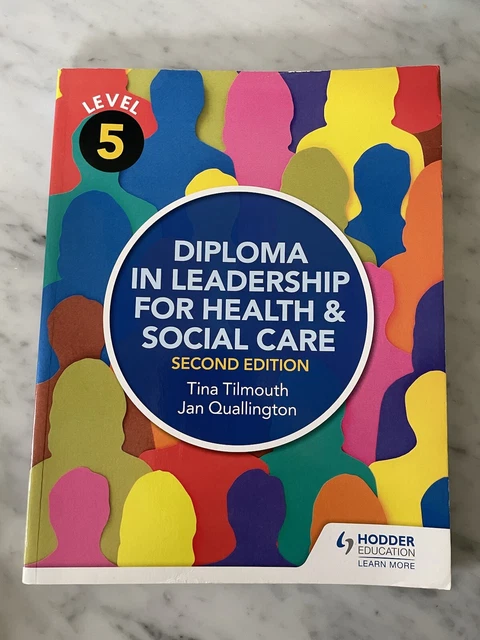 LEVEL 5 DIPLOMA in Leadership for Health and Social Care Hodder 2nd ...