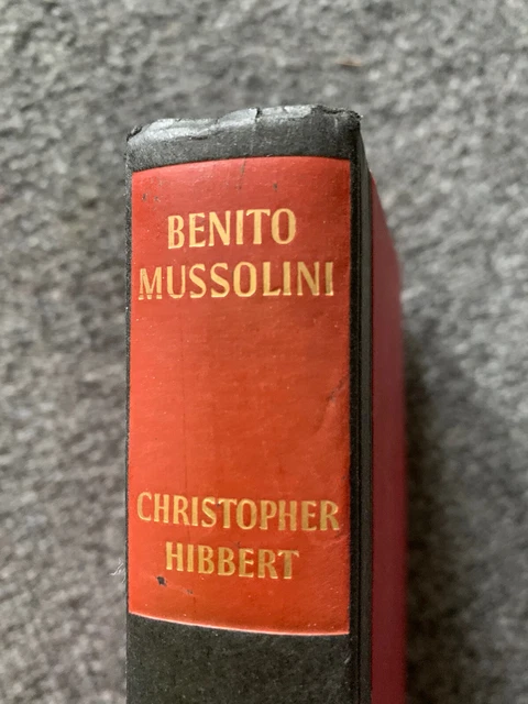 BENITO MUSSOLINI BIOGRAPHY Christopher Hibbert 1963 Facists WW2 Italy £ ...