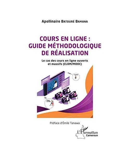 COURS EN LIGNE : guide méthodologique de réalisation: Le cas des cours ...