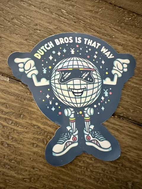 DUTCH BROS STICKER January 3rd 2024 “ DUTCH BROS IS THAT WAY “ DISCO ...