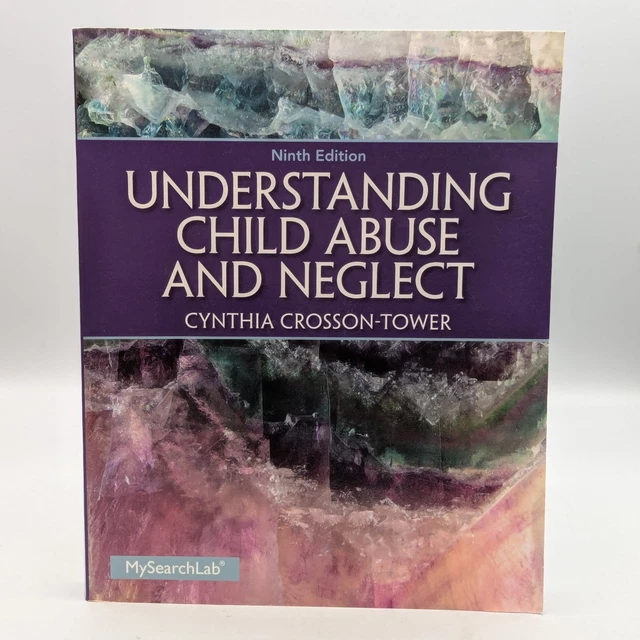UNDERSTANDING CHILD ABUSE AND NEGLECT (8TH EDITION) By Cynthia Crosson ...