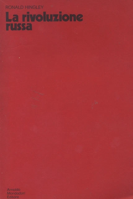 LA RIVOLUZIONE RUSSA di HINGLEY RONALD 1 Ed.Mondadori,, Milano,, 1971 ...