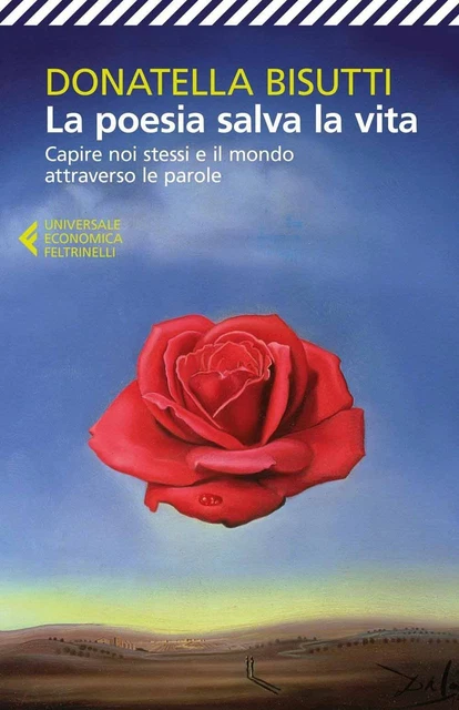 LIBRI DONATELLA BISUTTI - La Poesia Salva La Vita. Capire Noi Stessi E ...