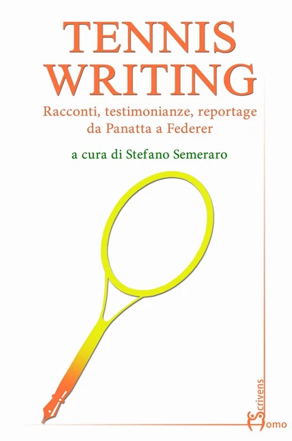 LIBRI TENNIS WRITING. Racconti, Testimonianze, Reportage Da Panatta A ...